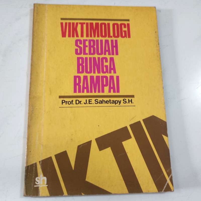 Jual Viktimologi Sebuah Bunga Rampai Oleh Prof Dr J.e. Sahetapy Sh Di ...