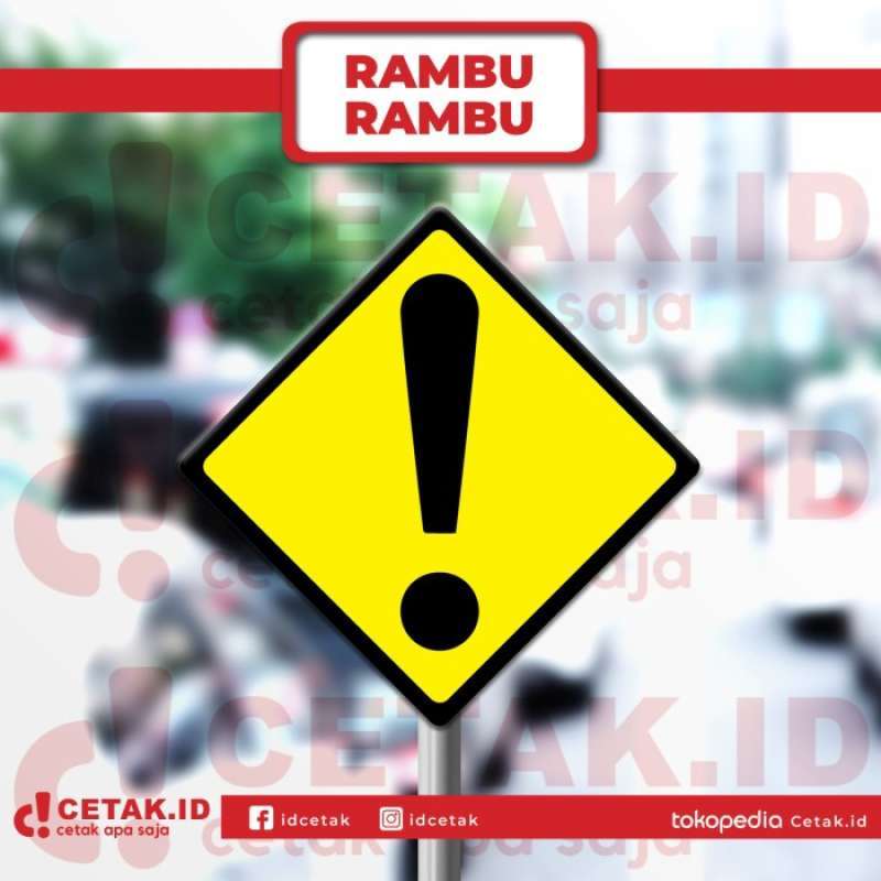 Promo Rambu-rambu Lalu Lintas Hati-hati (tanda Seru) ! Diskon 23% Di ...