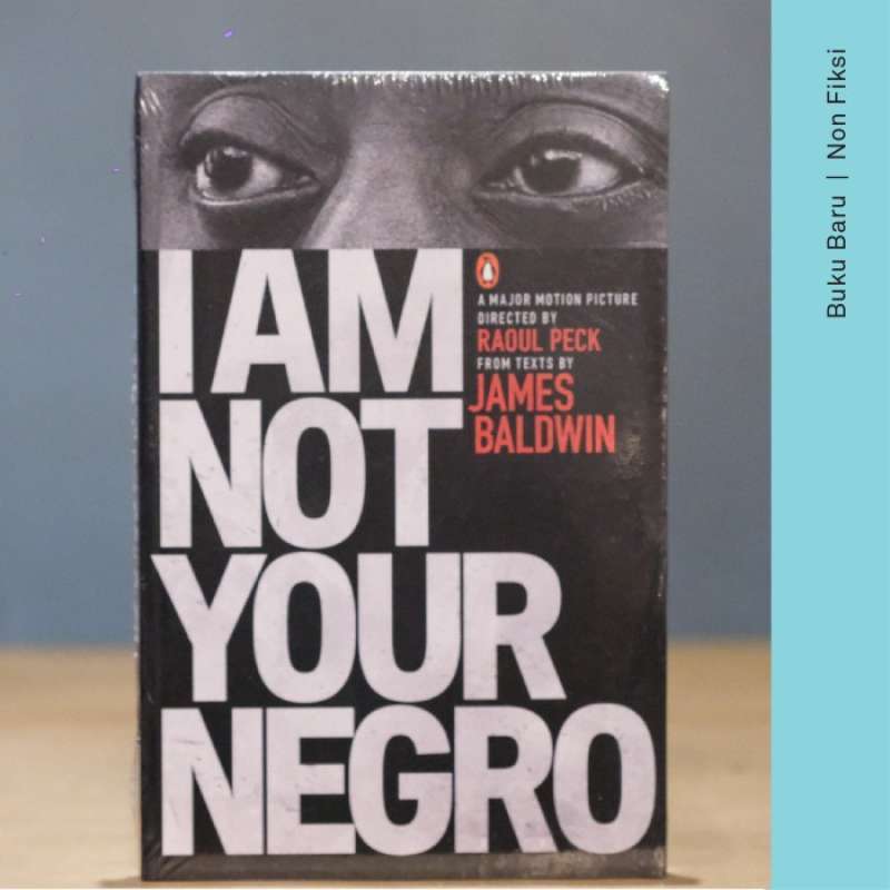 Promo Buku I Am Not Your Negro - James Baldwin & Raoul Peck Diskon 23% ...