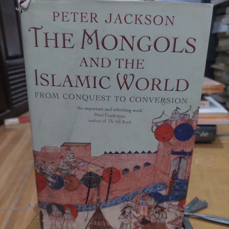 Promo The Mongols And The Islamic World,from Conquest To Conversion ...