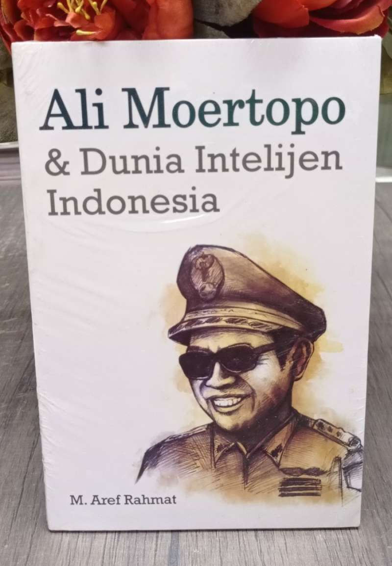 Promo Ali Moertopo & Dunia Intelijen Indonesia - Oleh M.arief Rahmat Diskon 23% Di Seller Zawaru ...
