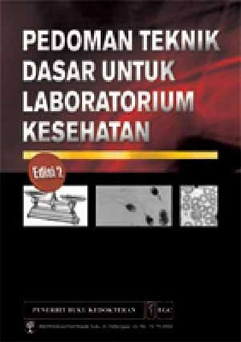 Promo Buku Pedoman Teknik Dasar Untuk Laboratorium Kesehatan Edisi 2 ...