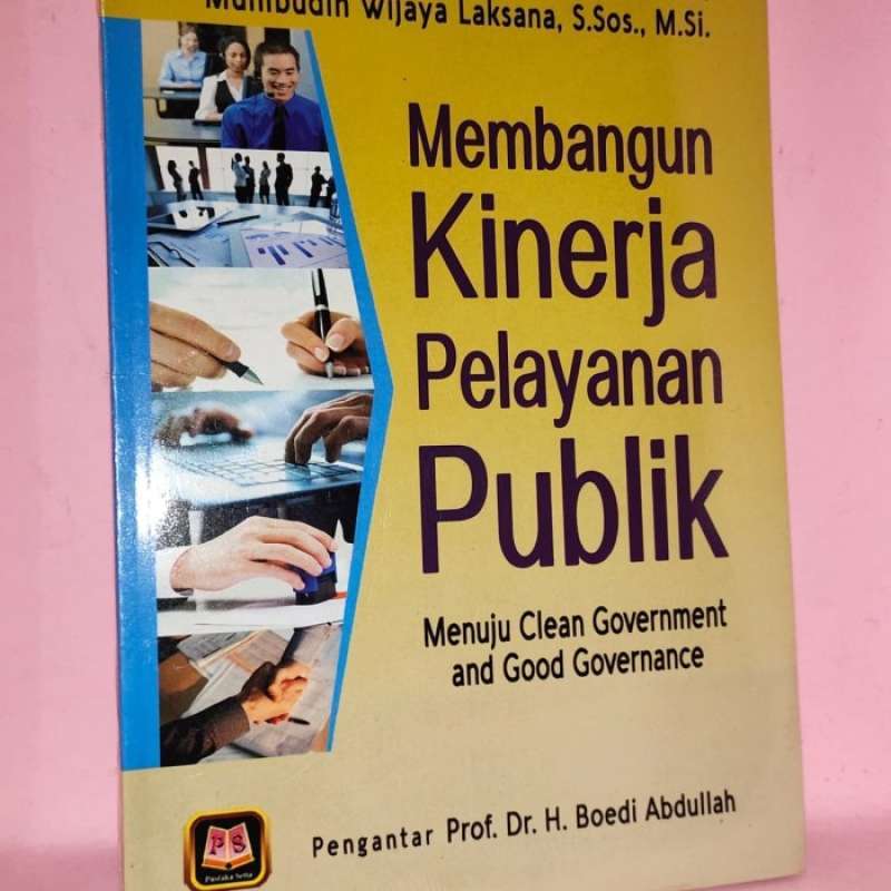 Promo Membangun Kinerja Pelayanan Publik Buku Regional Diskon 23% Di ... Promo Membangun Kinerja Pelayanan Publik Buku Regional Diskon 23% Di ...