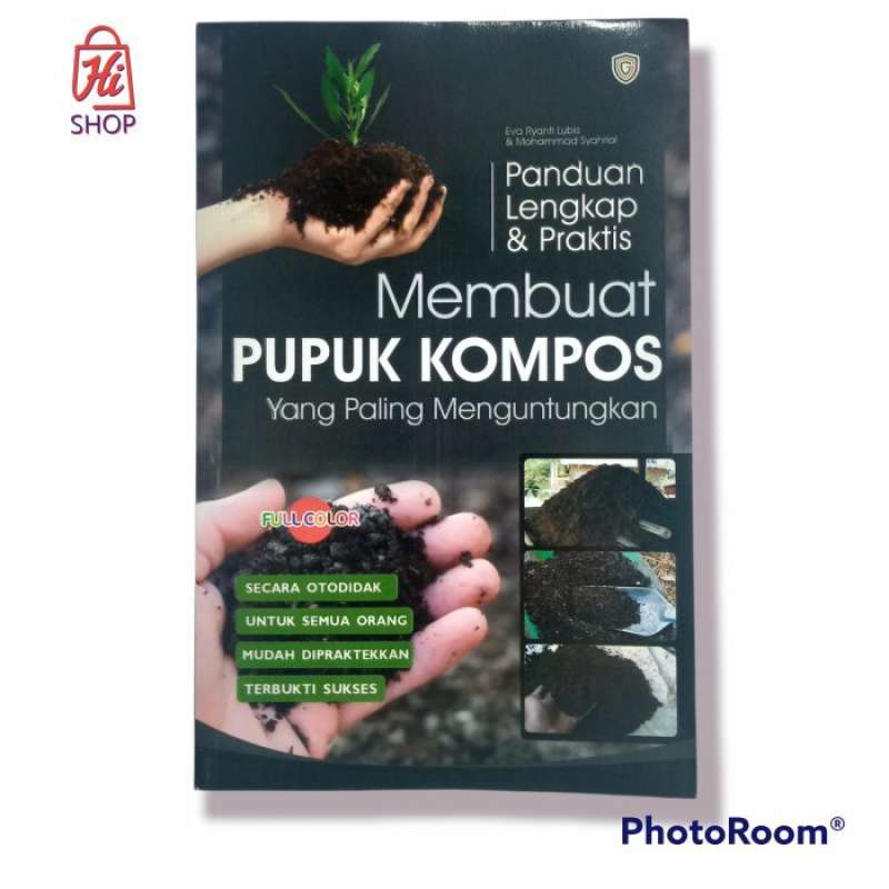 Promo Buku Panduan Lengkap & Praktis Membuat Pupuk Kompos Diskon 23% Di ... Promo Buku Panduan Lengkap & Praktis Membuat Pupuk Kompos Diskon 23% Di ...