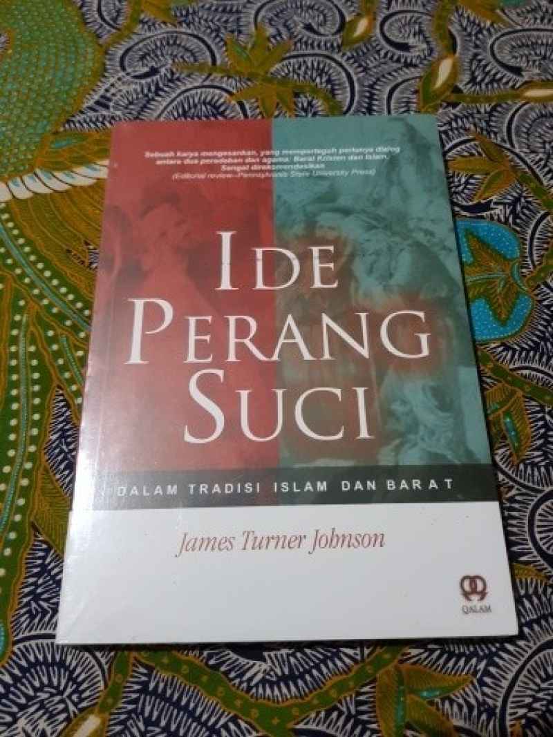 Promo James Turner Johnson - Ide Perang Suci-dalam Tradisi Islam Dan ...