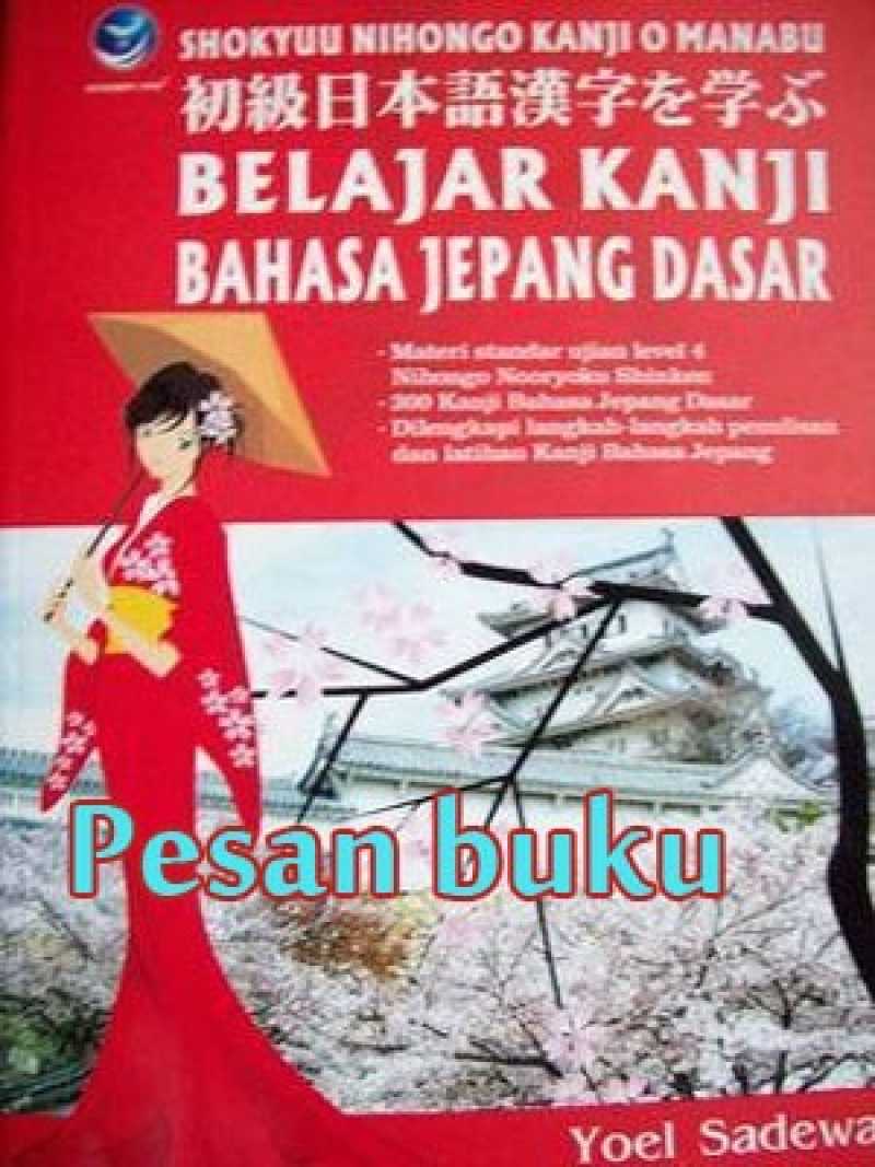 Promo Buku Manabu: Belajar Kanji Bahasa Jepang Dasar By Yoel Sadewa Diskon 23% Di Seller Malini ...