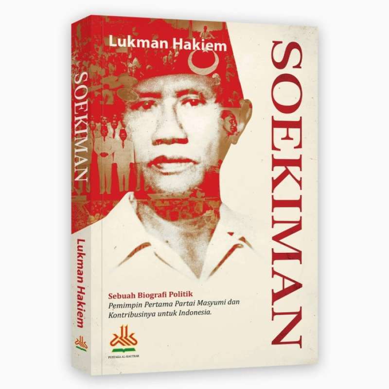 Promo Ori Buku Biografi Soekiman By Luqman Hakiem / Al Kautsar Original ...