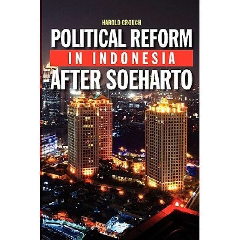 Jual Political Reform In Indonesia After Soeharto - 9789812309204 Di ...