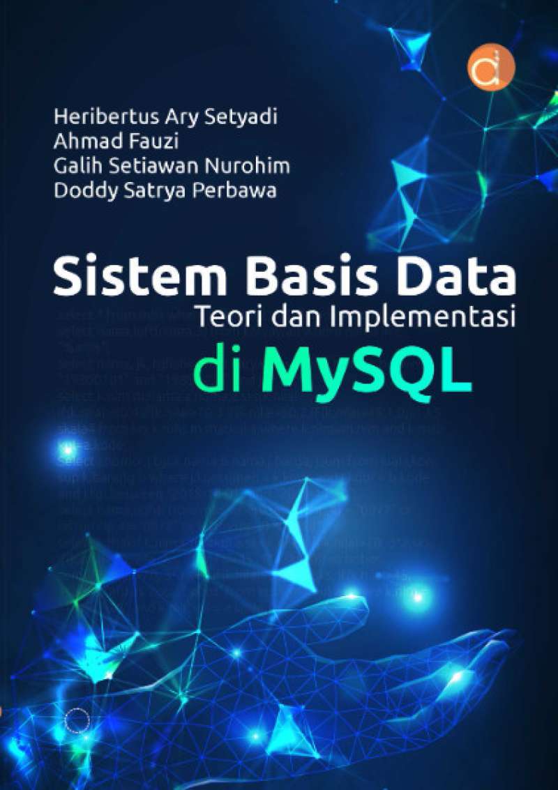 Jual Buku Sistem Basis Data Teori Dan Implementasi Di Mysql Di Seller Rumix - Cengkareng Timur ...