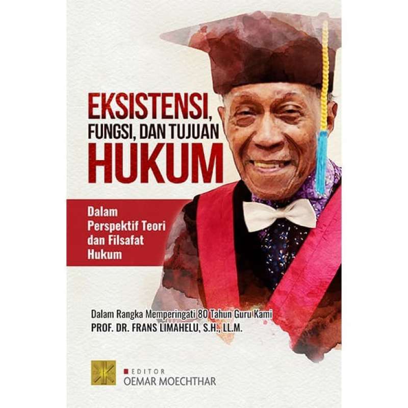 Promo EKSISTENSI, FUNGSI DAN TUJUAN HUKUM DALAM PERSPEKTIF TEORI DAN ... Promo EKSISTENSI, FUNGSI DAN TUJUAN HUKUM DALAM PERSPEKTIF TEORI DAN ...