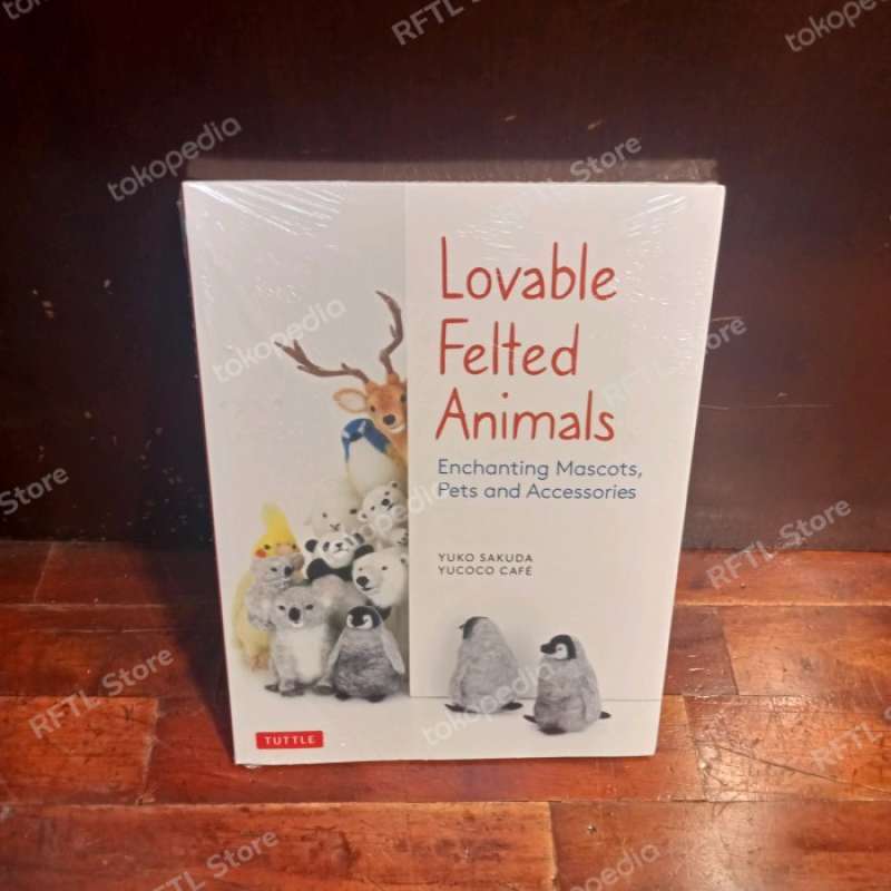 Jual Book Import - Lovable Felted Animals: Enchanting Mascots, Pets Di ...