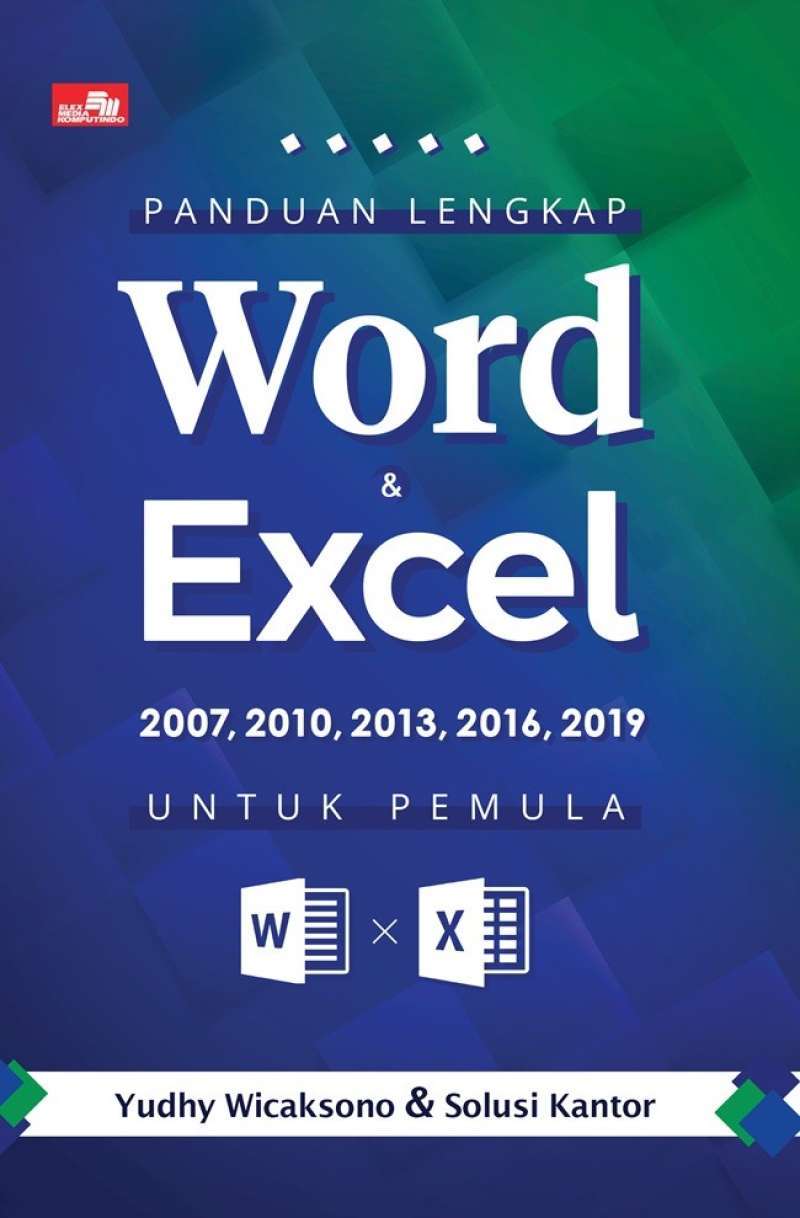 Promo Buku Panduan Lengkap Word dan Excel 2013, 2016, 2019 untuk Pemula - Multicolor Diskon 23% ...