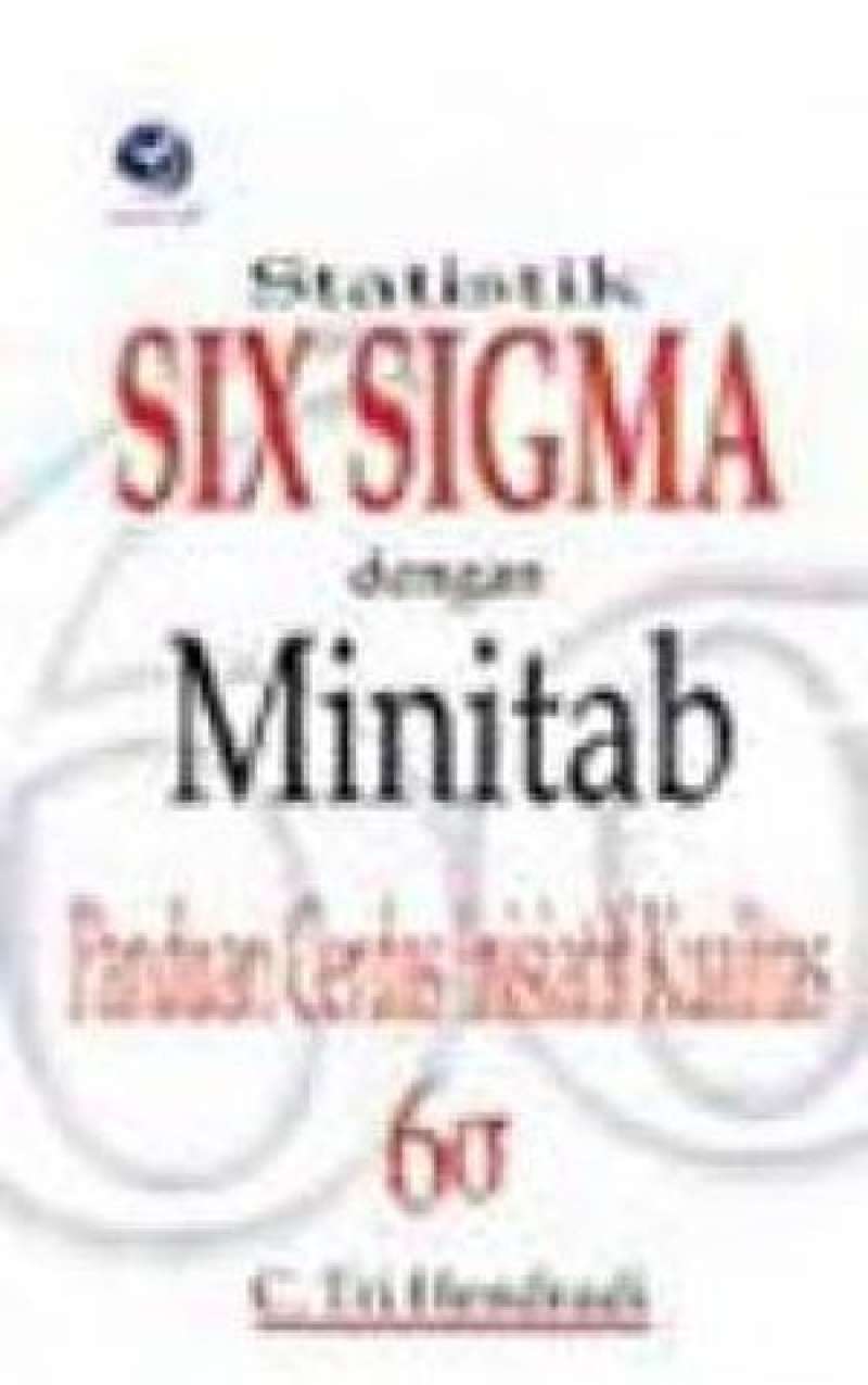Promo Buku Statistik Six Sigma Dengan Minitab Panduan Cerdas Inisiatif Diskon 23% di Seller ...