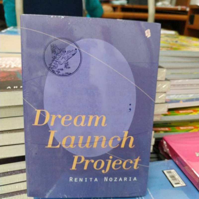 Jual Novel Dream Launch Project - Renita Nozaria di Seller Widya Planet Shop - Kalibata, Kota ...
