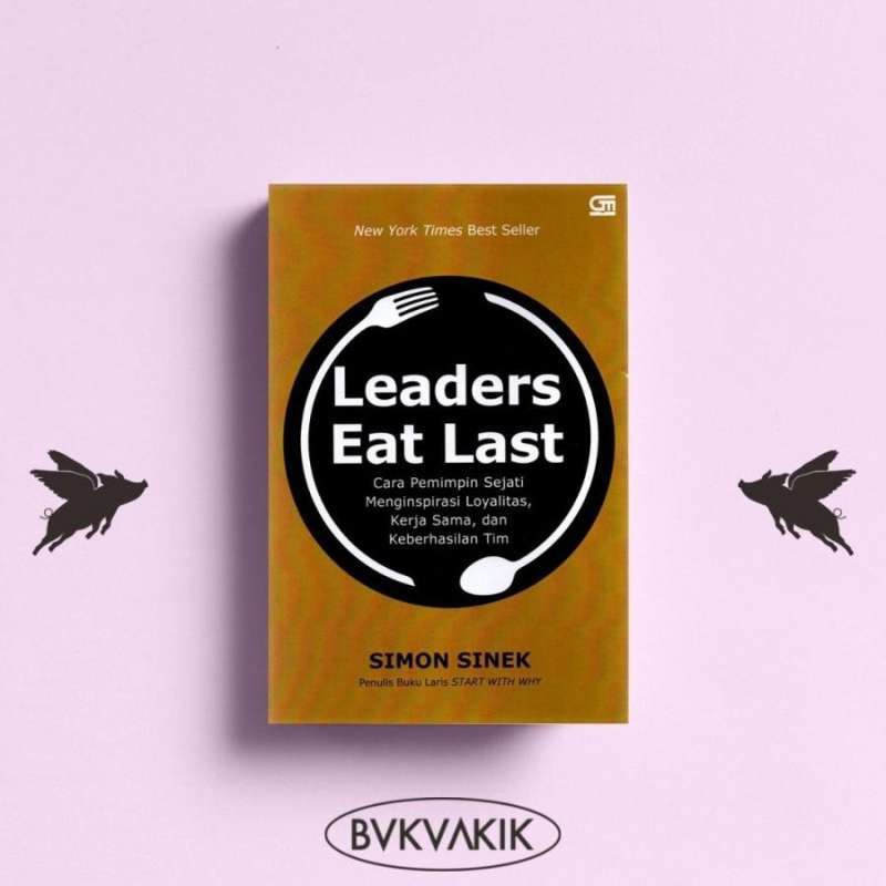 Jual Leaders Eat Last - Simon Sinek di Seller Buku Akik - Sardonoharjo ...