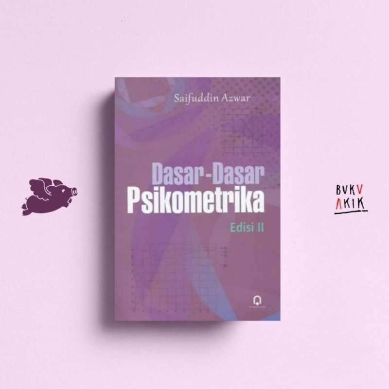 Jual DASAR-DASAR PSIKOMETRIKA ED. 2 - SAIFUDDIN AZWAR di Seller Buku ...