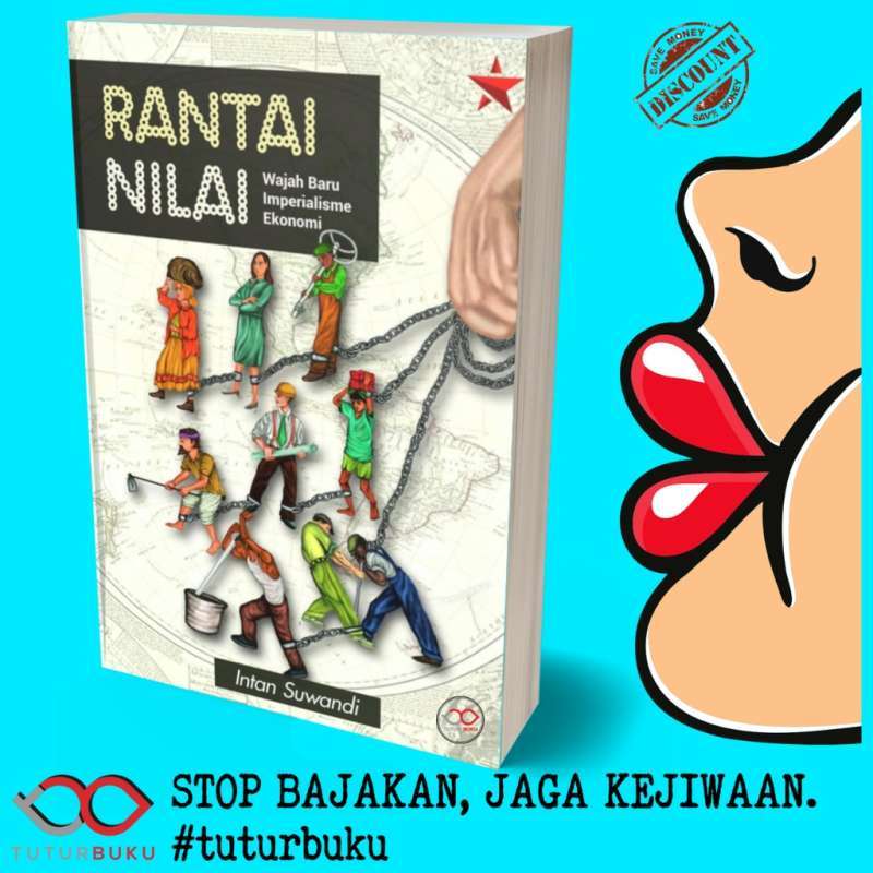 Jual Rantai Nilai - Wajah Baru Imperialisme Ekonomi - Intan Suwandi di ...