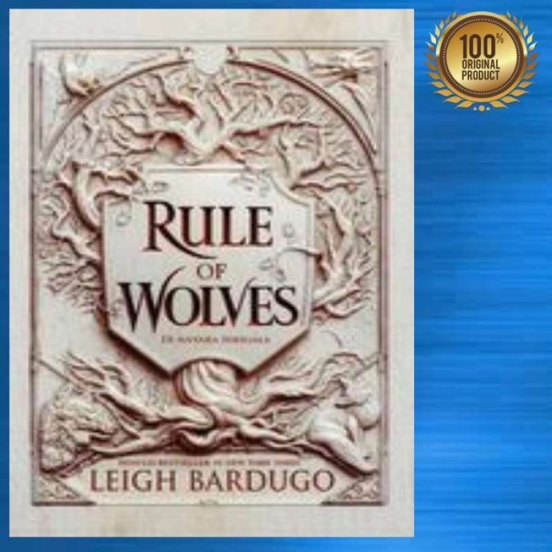 Promo Buku Novel Rule Of Wolves By Leigh Bardugo Diskon 23% Di Seller ...