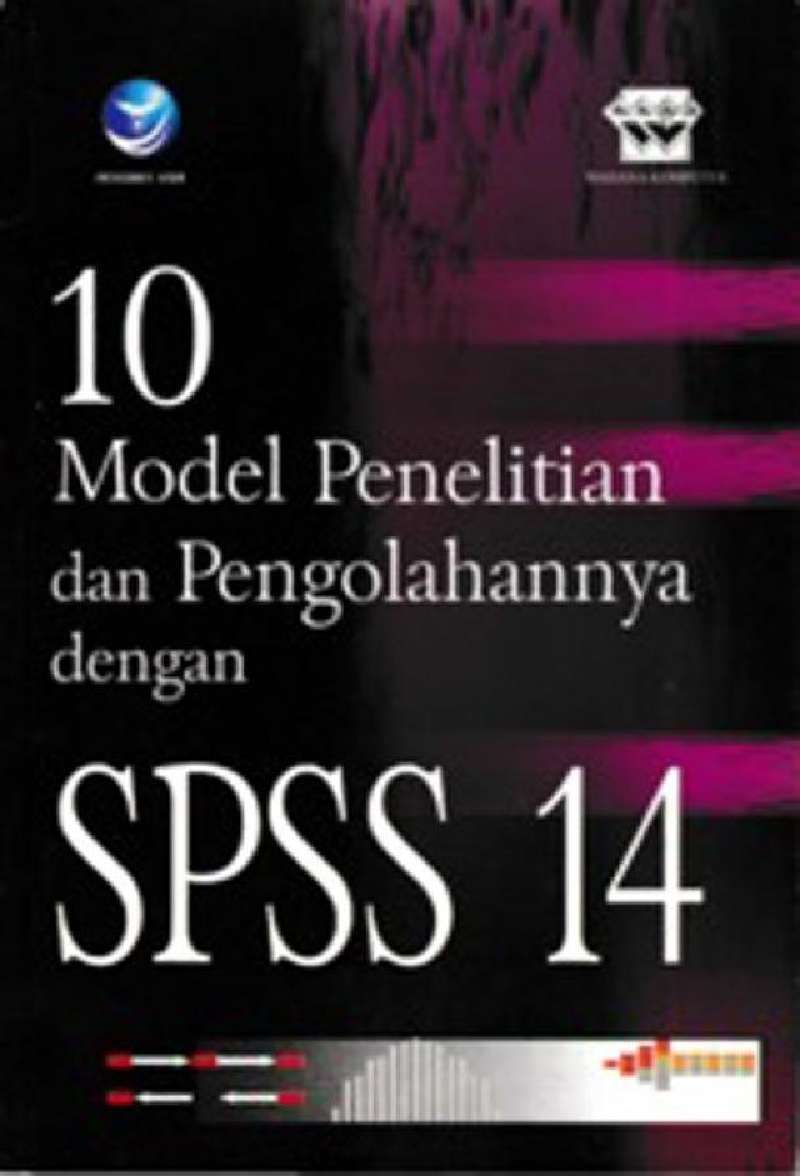 Jual Buku 10 Model Penelitian Dan Pengolahannya Dengan Spss 14 Di Seller Buku Id - Karang Tengah ...