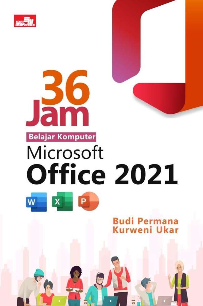 Jual Buku 36 Jam Belajar Komputer Microsoft Office 2021 - Original Di Seller Buku Id - Karang ...