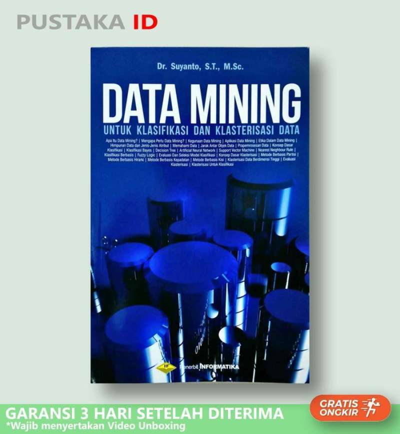 Jual Buku Data Mining Untuk Klasifikasi Dan Klasterisasi Da - Suyanto ...