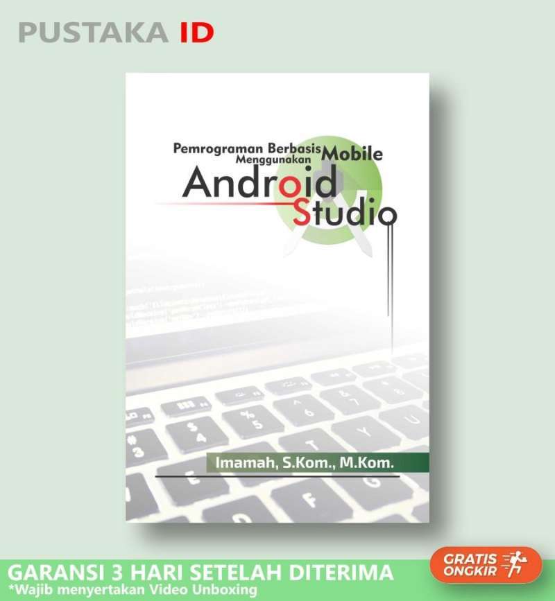 Jual Buku Pemrograman Berbasis Mobile Menggunakan Android Studio Di ... Jual Buku Pemrograman Berbasis Mobile Menggunakan Android Studio Di ...