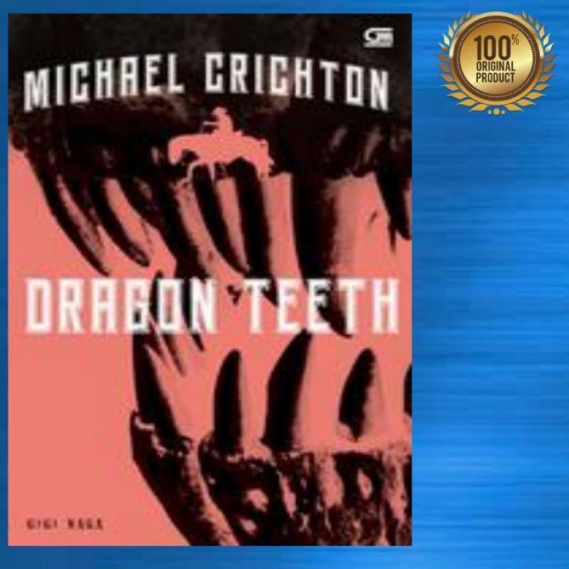 Promo Buku Novel Dragon Teeth - Gigi Naga By Michael Crichton Diskon 23 ...