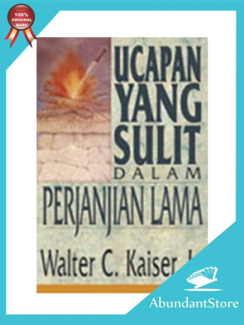 Promo Buku Ucapan Yang Sulit Dalam Perjanjian Lama - Walter C. Kaiser, Jr Diskon 23% Di Seller ...