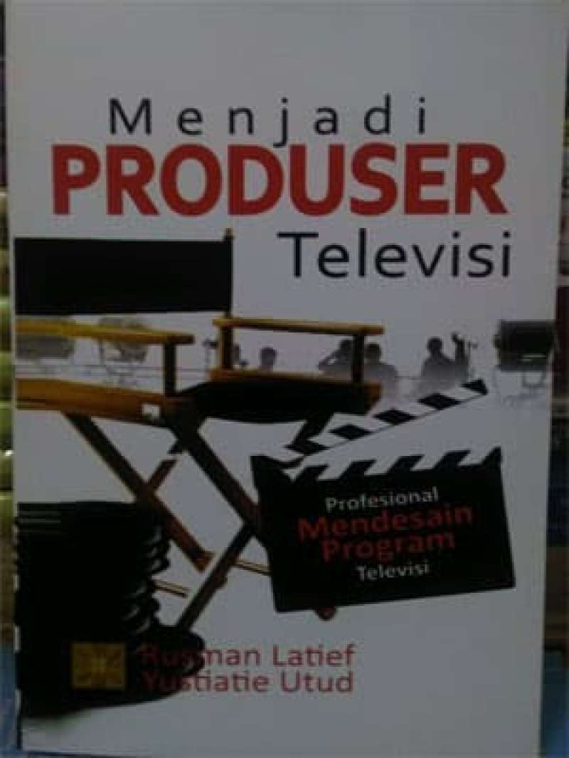 Promo Buku Menjadi Produser Televisi: Profesional Mendesain Program ...