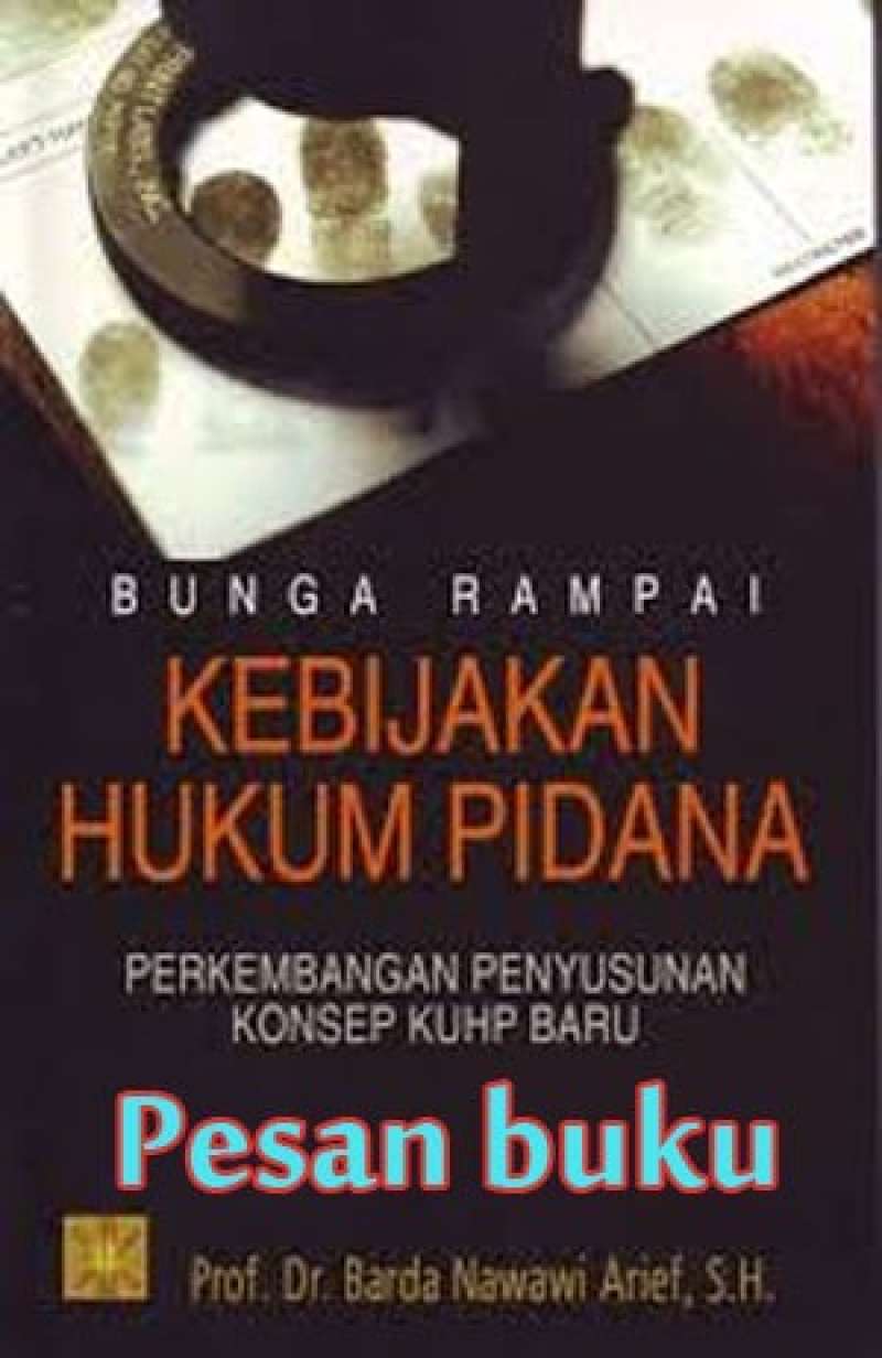 Promo Buku Bunga Rampai Kebijakan Hukum Pidana (perkembangan Penyusunan ...