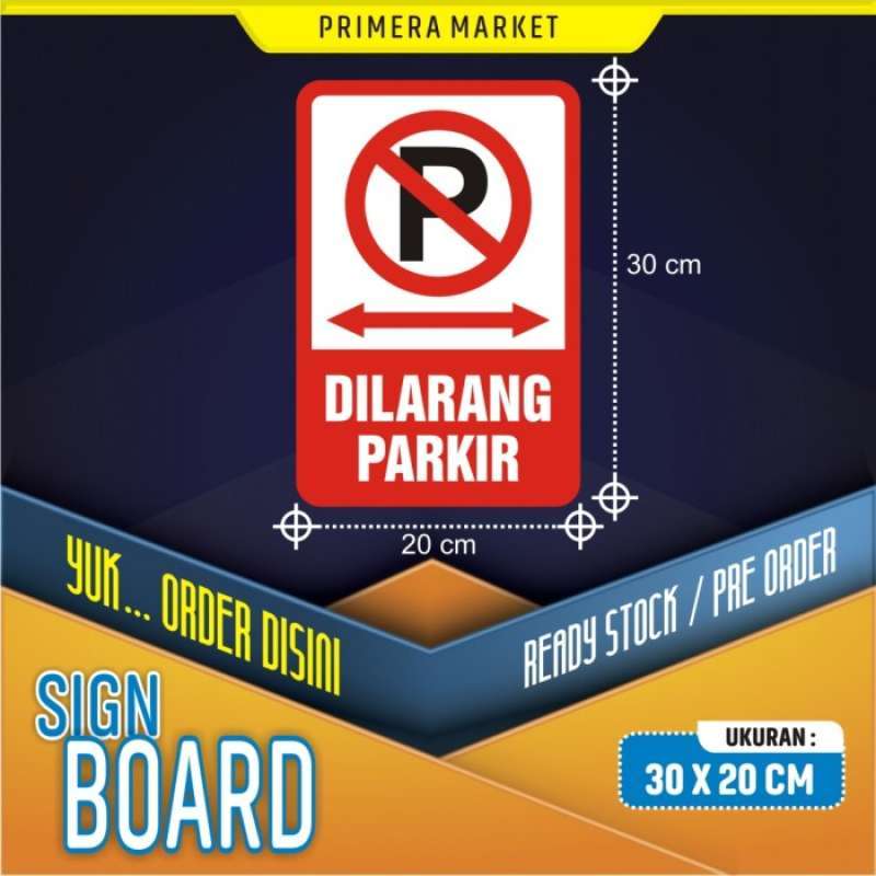 Jual Sign Board Dilarang Parkir Sepanjang Jalur Di Seller Noelle ...