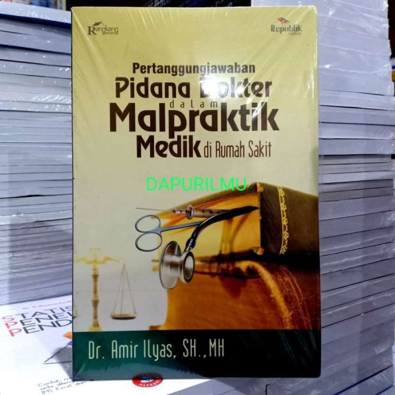 Jual Pertanggungjawaban Pidana Dokter Dalam Malpraktik Medik Di Rumah ...