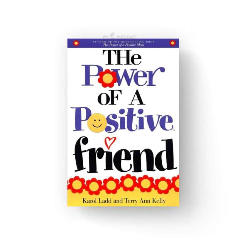 Jual The Power Of A Positive Friend - Karol Ladd & Terry Ladd (english ...