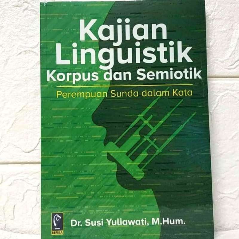 Jual Buku Kajian Linguistik Korpus Dan Semiotik Perempuan Sunda Dalam ...