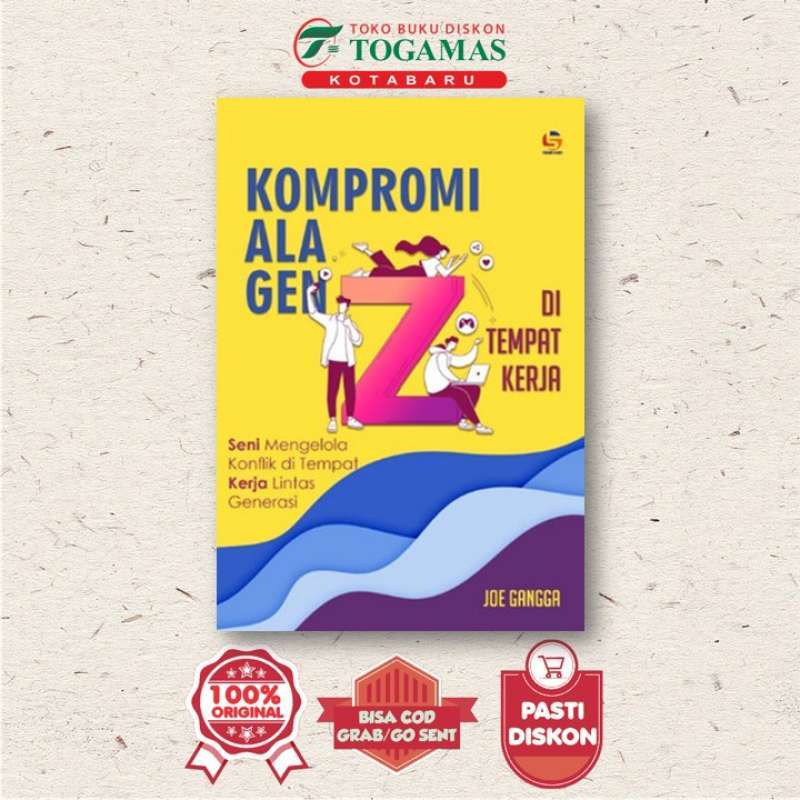 Jual Kompromi Ala Gen Z Di Tempat Kerja - Joe Gangga Di Seller Togamas ...