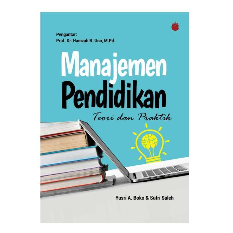 Promo Buku Manajemen Pendidikan Teori Dan Praktik - Yusri A Boko Diskon ...