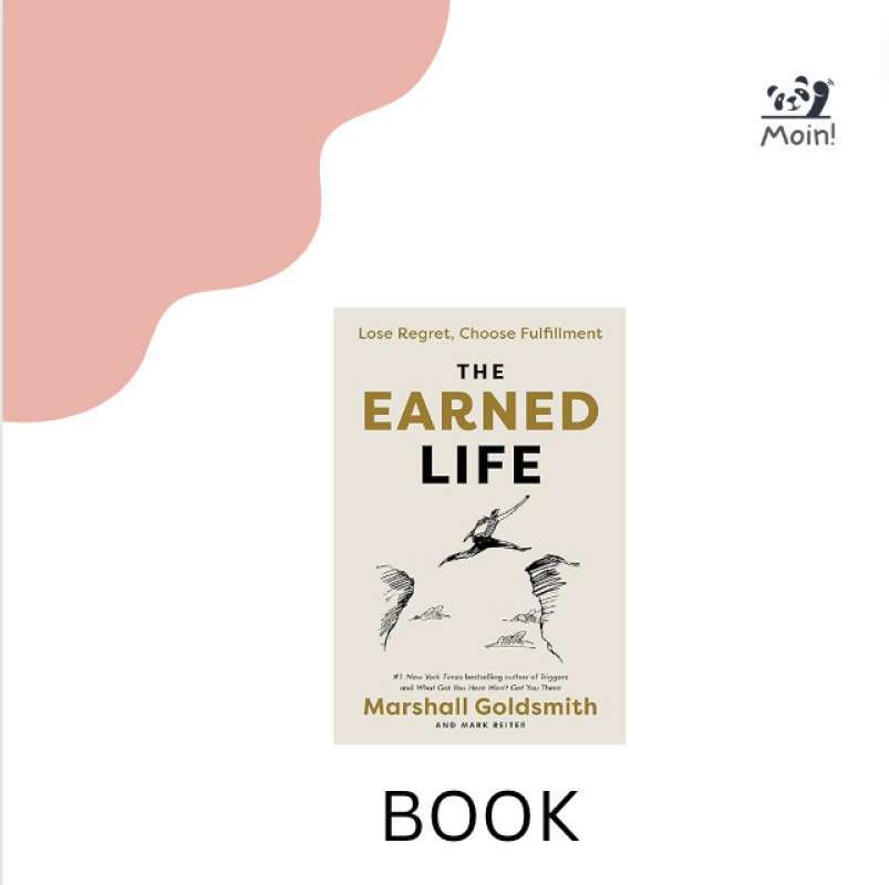 Promo The Earned Life: Lose Regret, Choose Fulfillment Marshall ...
