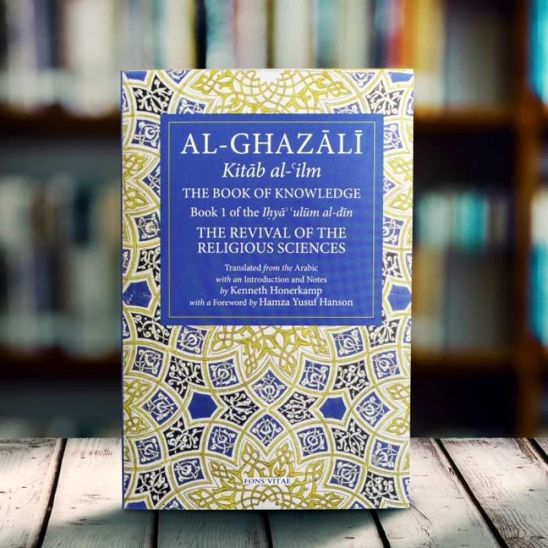 Promo Al-ghazali : Kitab Al-'ilm The Book Of Knowledge Diskon 23% Di ...