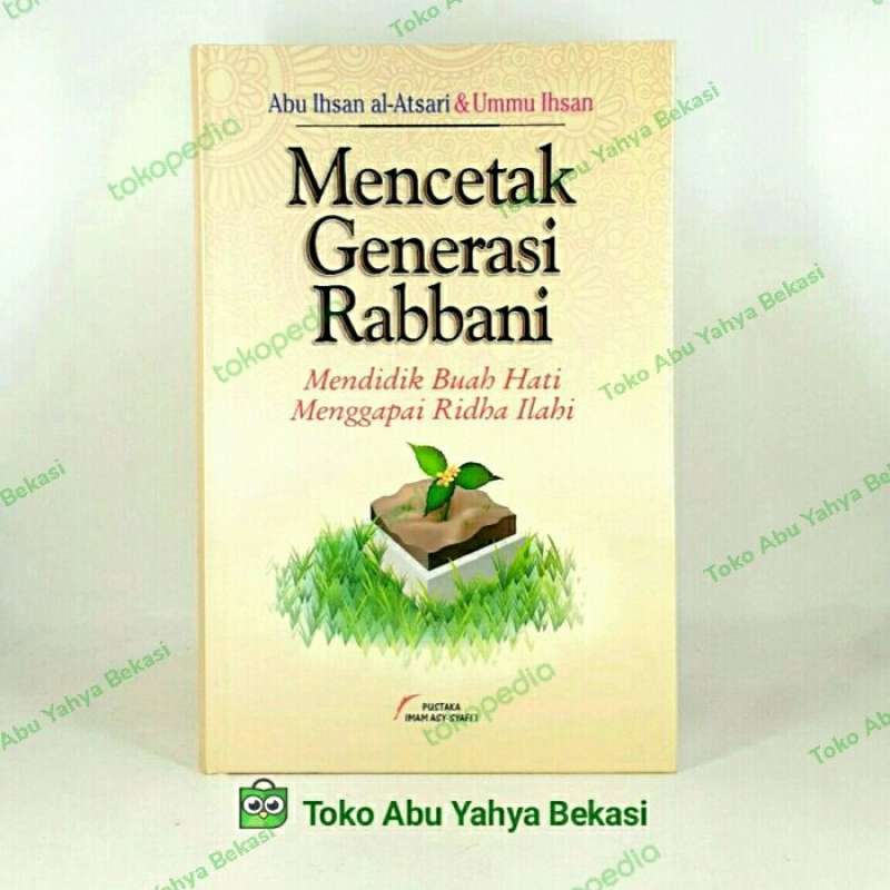 Promo Mencetak Generasi Rabbani | Mendidik Buah Hati Menggapai Ridha ...