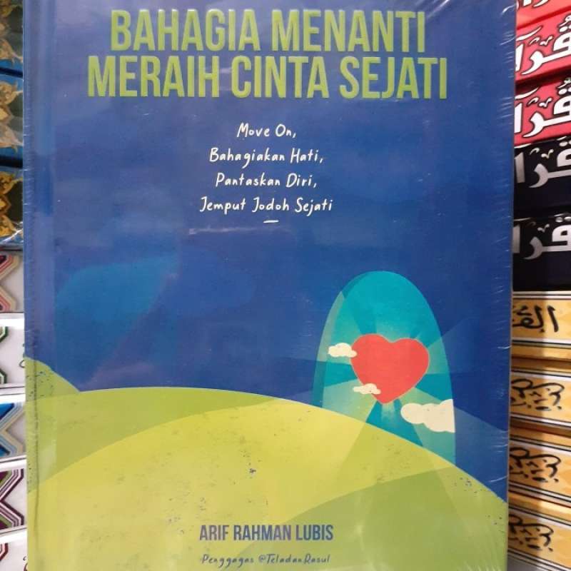Promo Buku Bahagia Menanti Meraih Cinta Sejati Arif Rahman Lubis ...