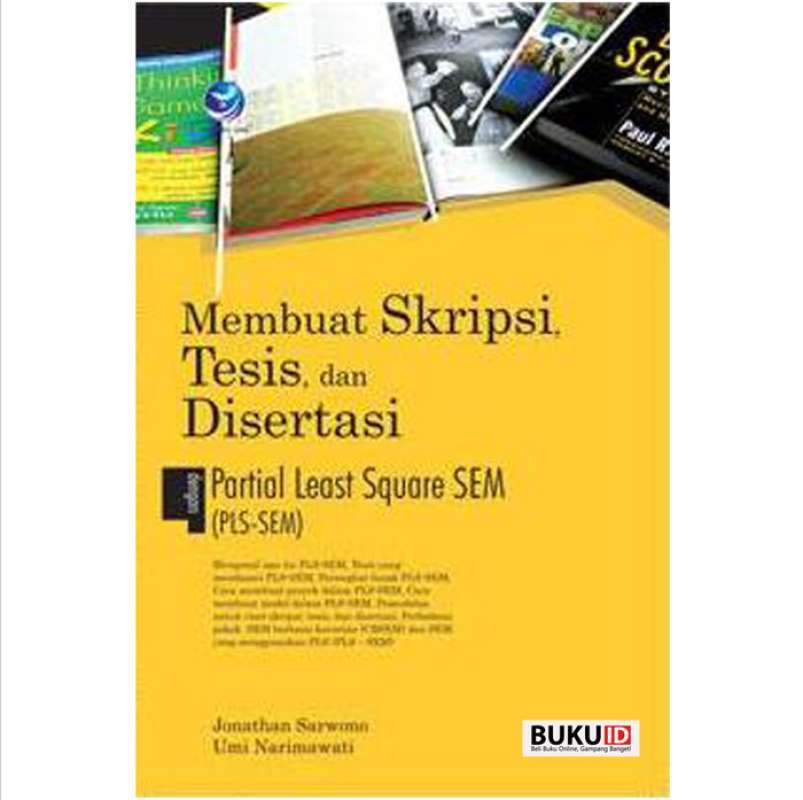 Jual Buku Membuat Skripsi, Tesis, Dan Disertasi Dengan Partial Least ... Jual Buku Membuat Skripsi, Tesis, Dan Disertasi Dengan Partial Least ...