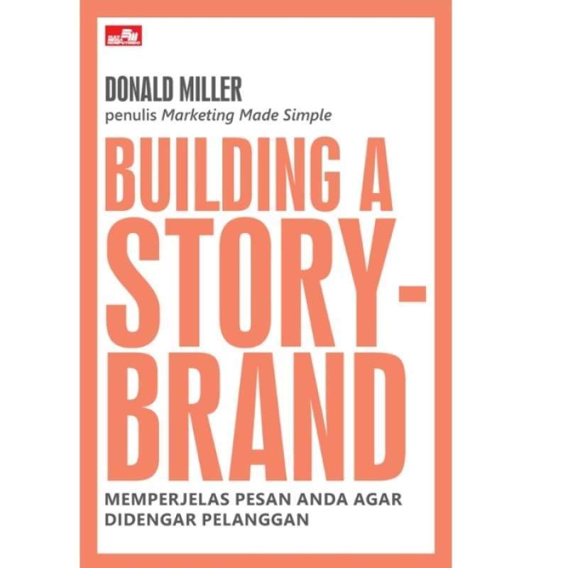 Jual Buku Building A Story Brand By Donald Miller Di Seller Regstore ...