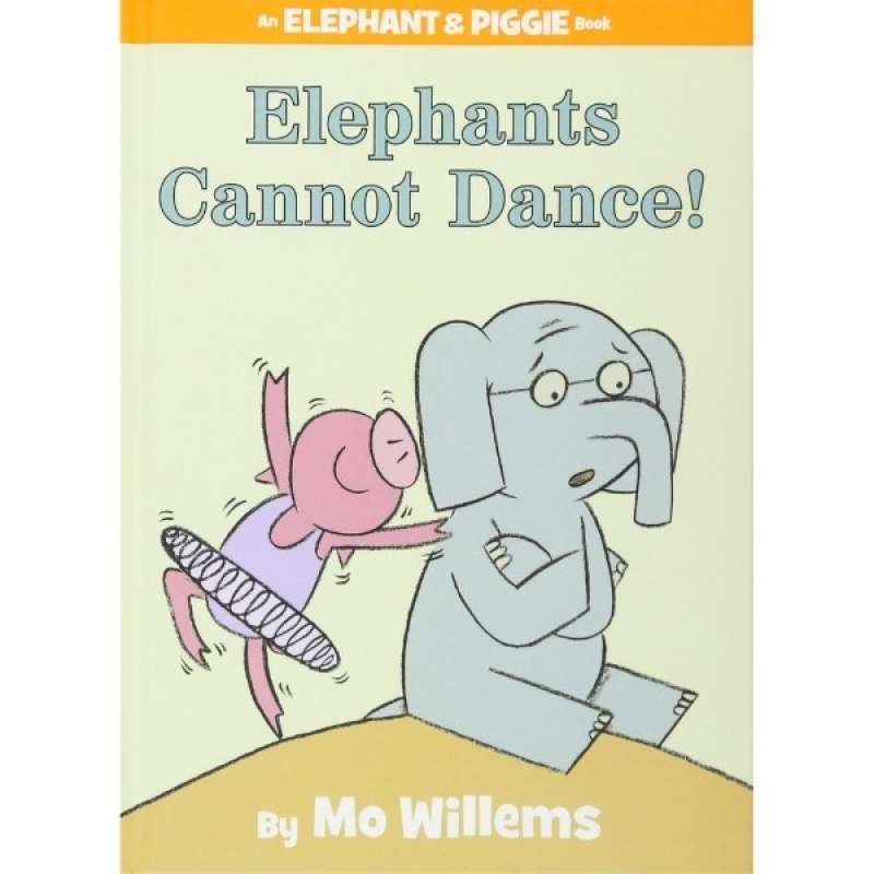Promo BUKU IMPORT- An Elephant and Piggie Book: Elephants Cannot Dance ...