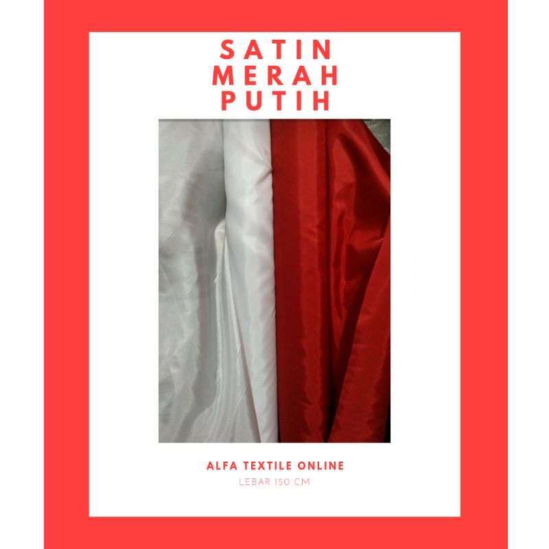 Jual Kain Satin Bahan Bendera Merah Putih Lebar 150 Cm Persiapan 17 ...