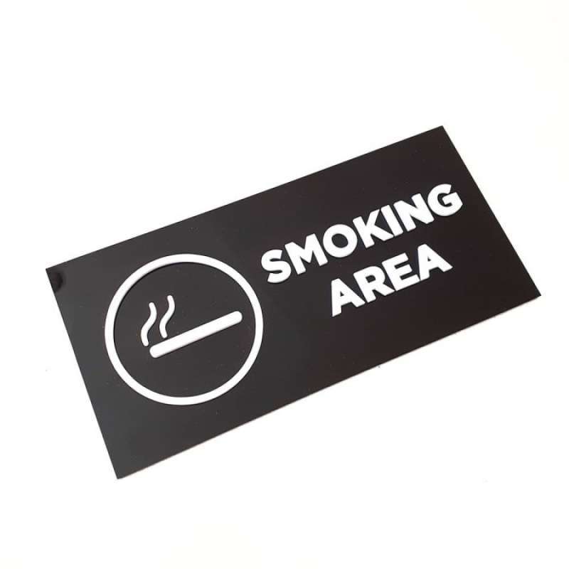 Promo Smoking Area Sign Acrylic Diskon 5% Di Seller Rumahcetak ...