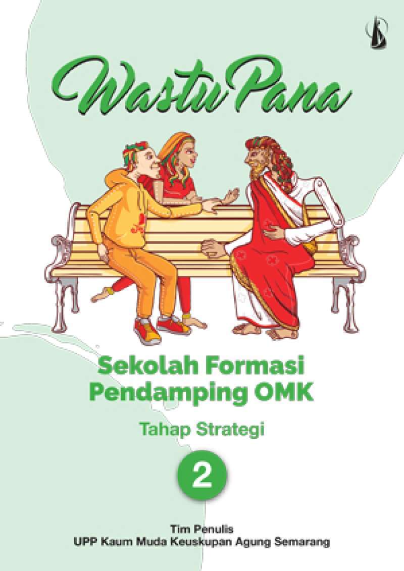 Jual Wastu Pana 2 - Sekolah Formasi Pendamping Orang Muda Katolik Tahap ...