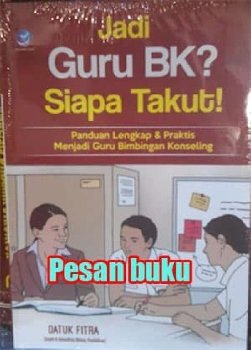 Promo Buku Jadi Guru Bk? Siapa Takut!, Panduan Lengkap Dan Praktis ... Promo Buku Jadi Guru Bk? Siapa Takut!, Panduan Lengkap Dan Praktis ...
