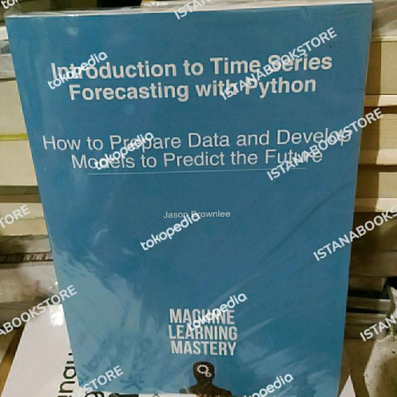 Promo Introduction To Time Series Forecasting With Python Diskon 23% di Seller Sukses Jaya ...