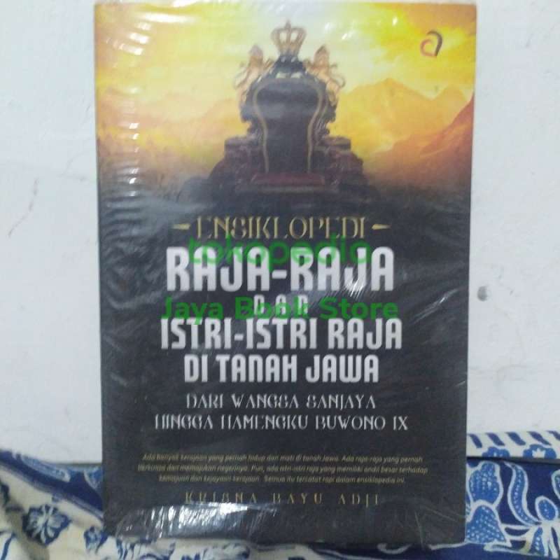 Promo Ensiklopedi Raja-Raja Dan Istri-Istri Raja Di Tanah Jawa Diskon ...