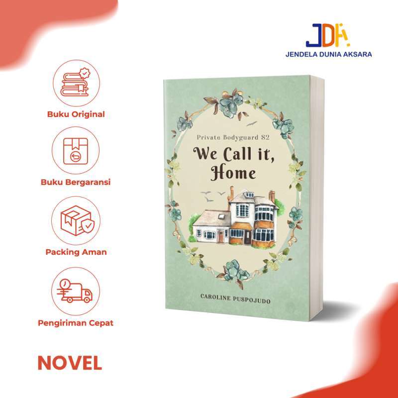 Jual Buku Novel - We Call It Home ( Private Bodyguard 2 ) - By Caroline ...